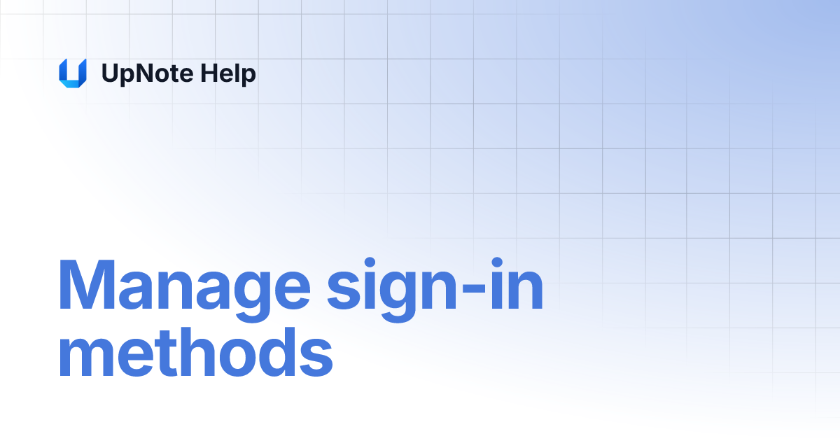 Manage sign-in methods | UpNote User Guide