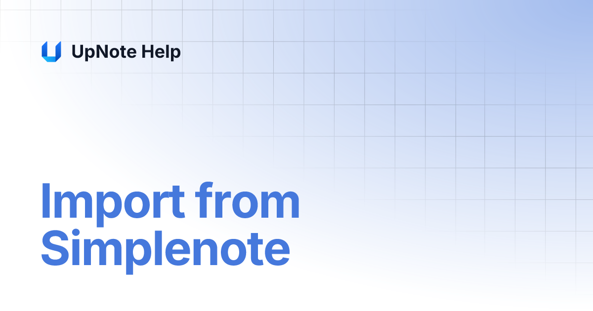 Import from Simplenote | UpNote Help