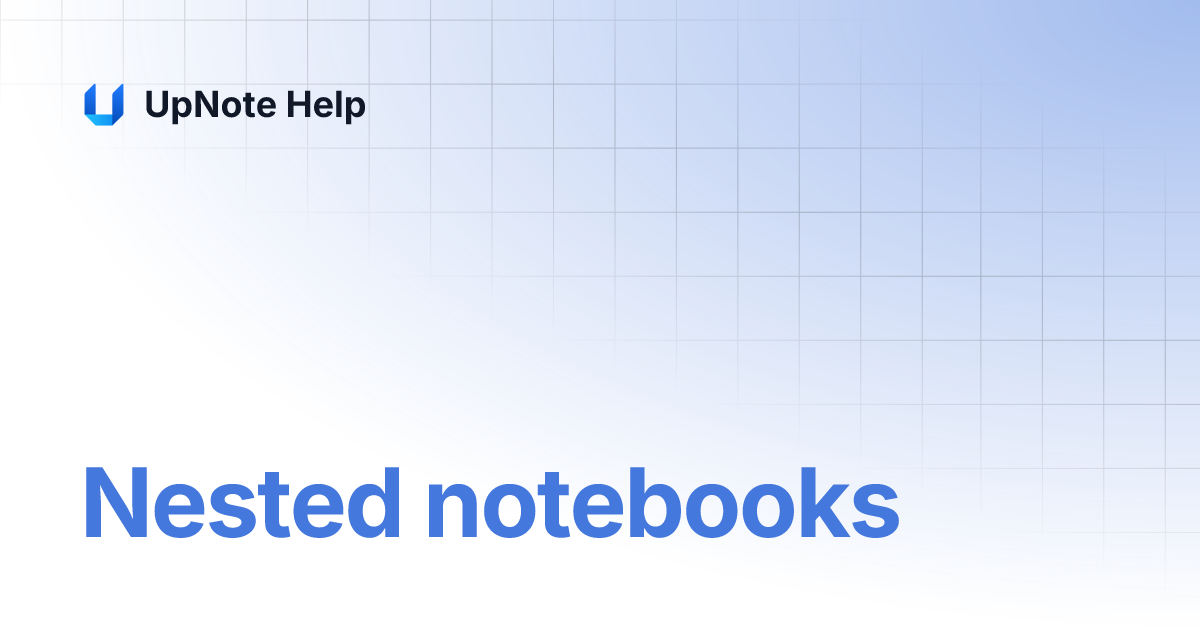 Create nested notebooks | UpNote User Guide